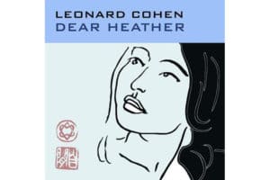 Leonard Cohen - Dear Heather - Welcome to Harmonie Audio
